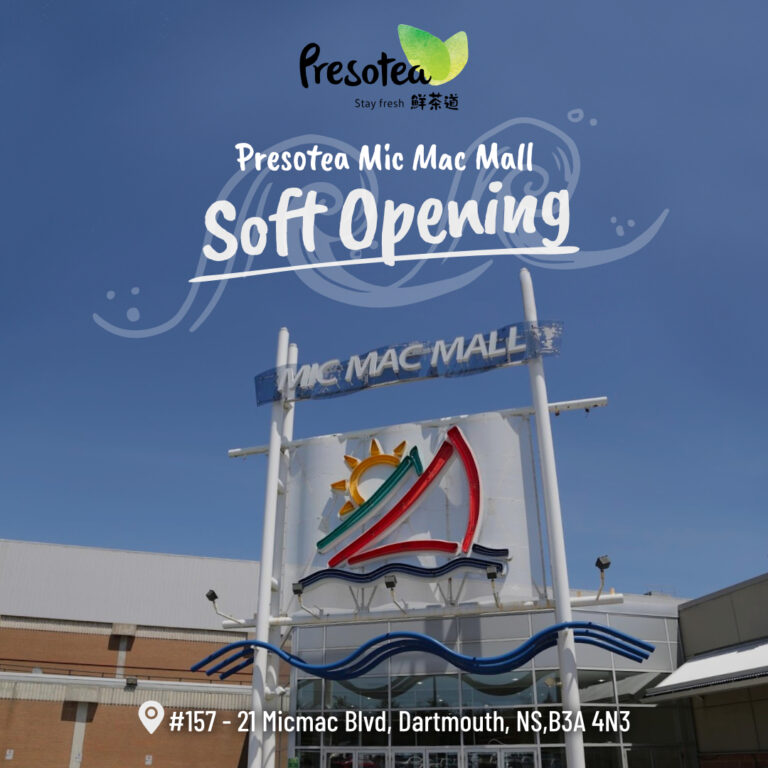 Mic Mac Mall Store Soft Opening - 鮮茶道 Presotea Canada